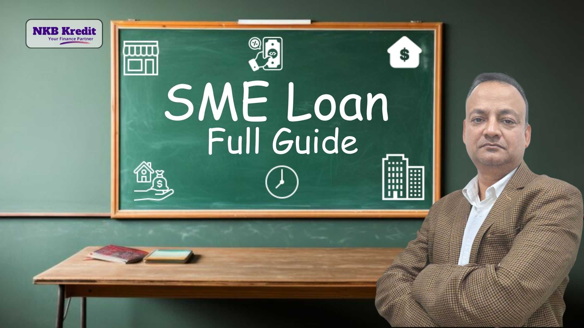 Complete Guide to SME Loans for Your Business